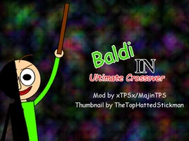 Baldi in Ultimate Crossover | Baldi's Basics Character Calamity Series ...