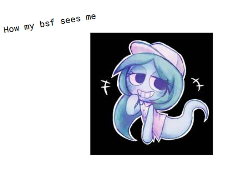 how I think ppl see me (≧ ≦) | Fandom