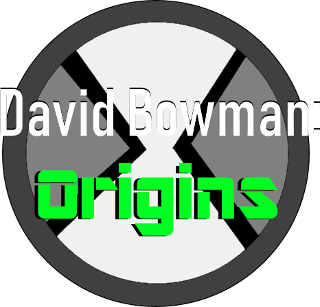 David Bowman: Origins | Bryce Bowman Wiki | Fandom