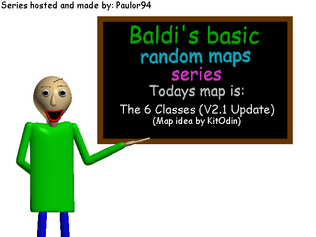 The 6 Classes | Baldi's Basics random maps series Wiki | Fandom