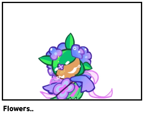 Flowers | Fandom