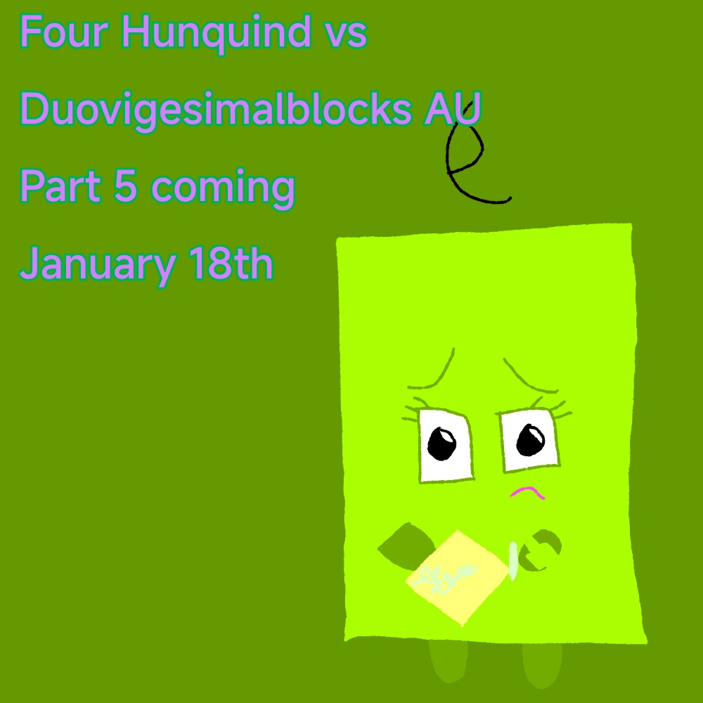 Four Hunquind vs Duovigesimalblocks AU Part 5 release date reveal ...