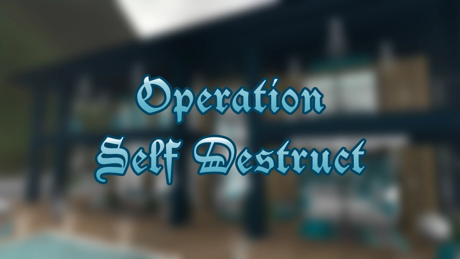 Operation Self Destruct | Brant's Crazy Games Wiki | Fandom