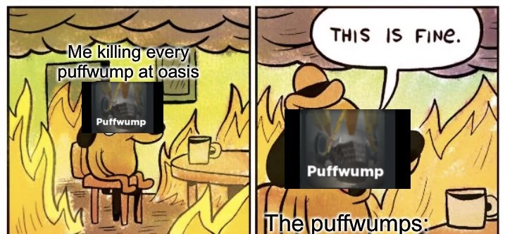 Me when puffwump gets released: | Fandom