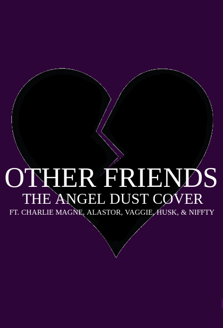 H E R O T H E R F R I E N D S * * ~ ! (Cover Made By Me) | Fandom