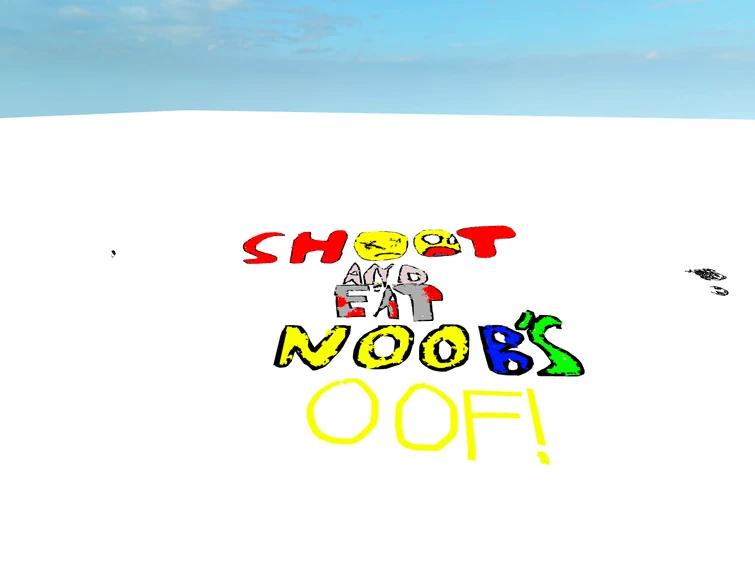 Discuss Everything About Shoot and Eat Noobs Wiki | Fandom