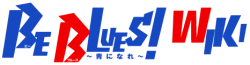 Be Blues! Ao ni Nare | Be Blues! Wiki | Fandom