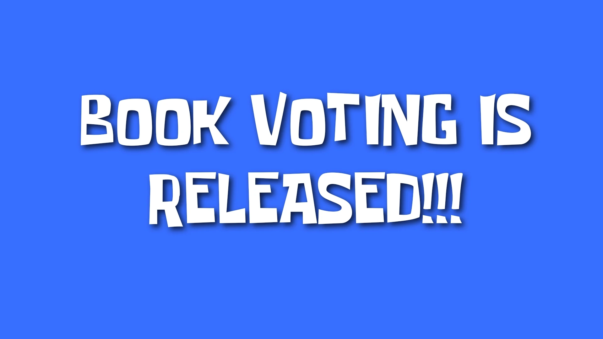 BOOK VOTING IS RELEASED! | Fandom