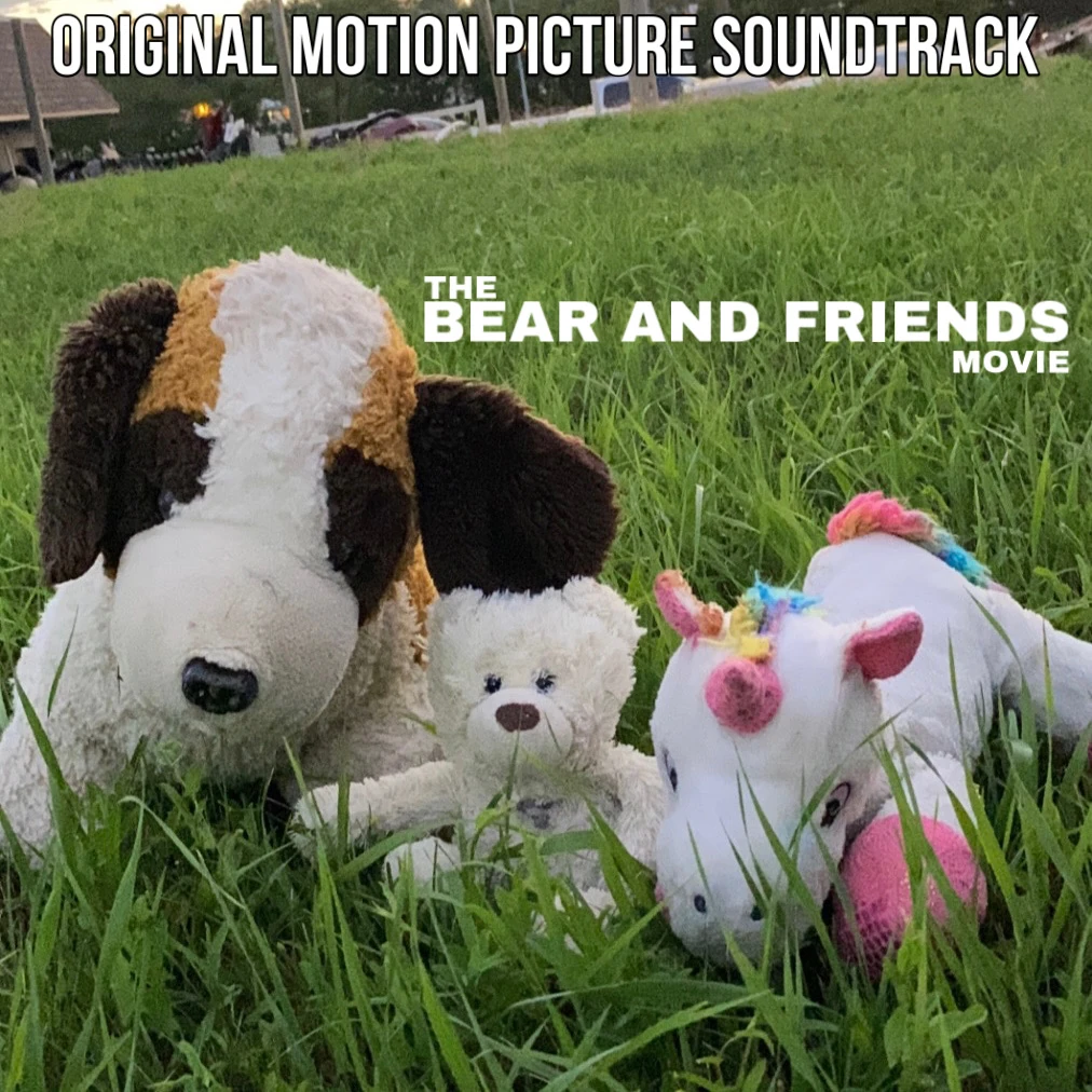 The Bear and Friends Movie (soundtrack) | Bear and Friends Wiki | Fandom