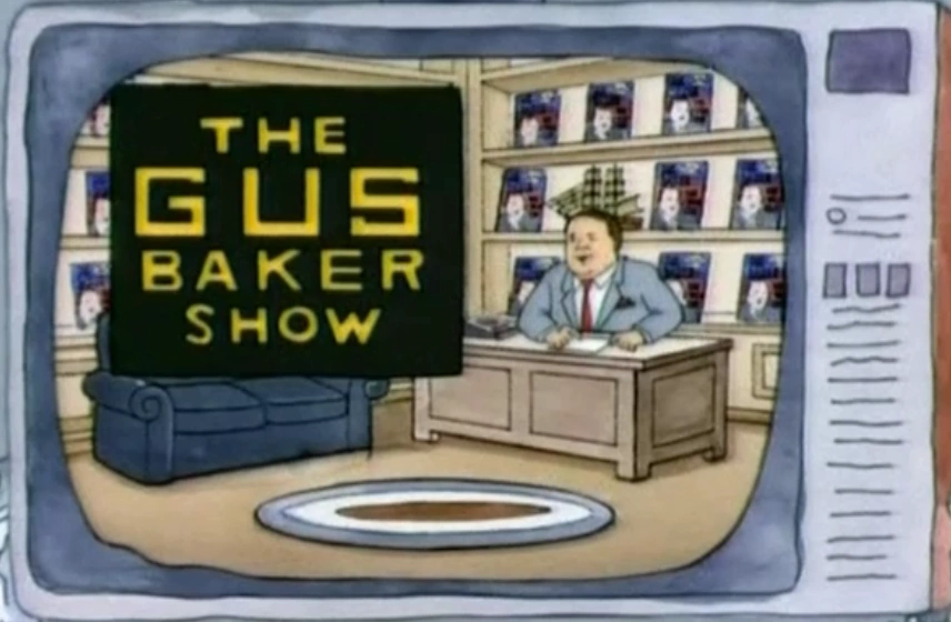 The Gus Baker Show | Beavis and Butt-Head | Fandom