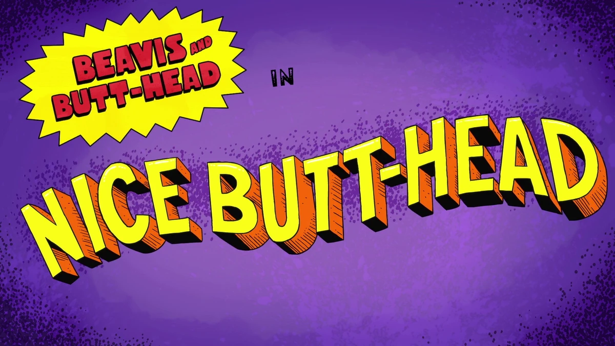 Nice Butt-Head | Beavis and Butt-Head | Fandom