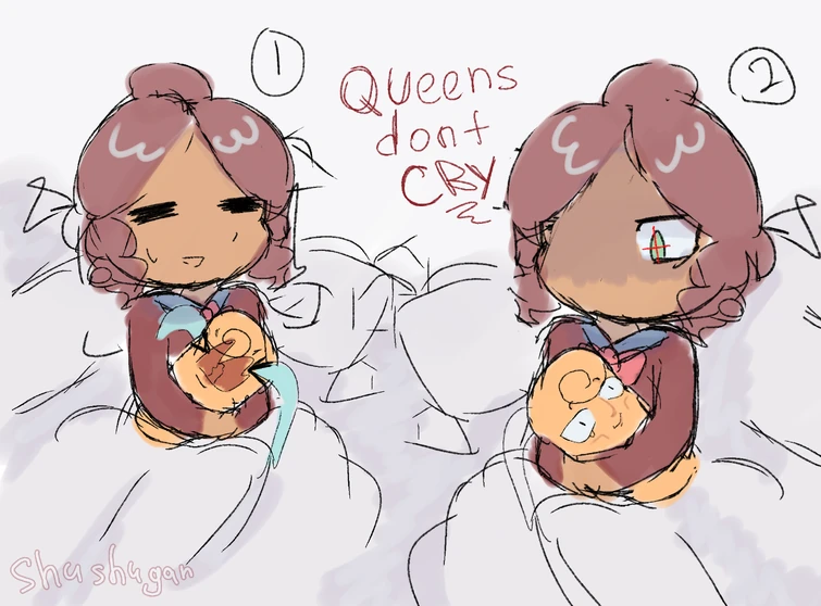 "Queens never cry" | Fandom