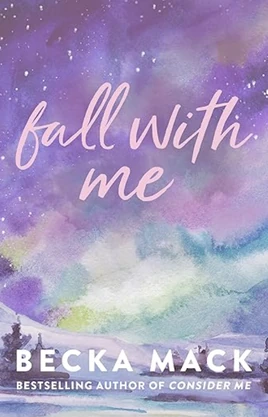 Fall With Me | Becka Mack Universe Wiki | Fandom