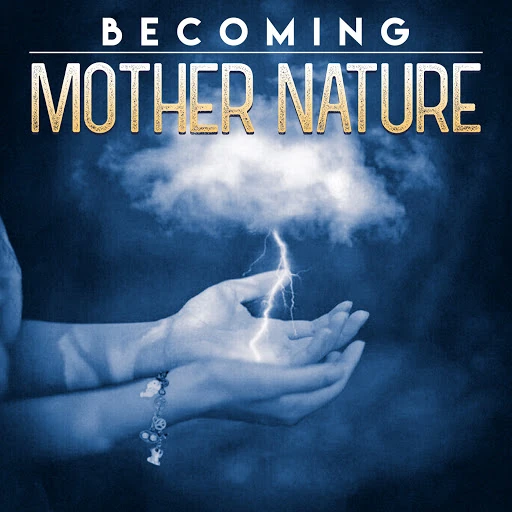 EP2 Becoming Mother Nature: Quake | Becoming Mother Nature Wiki | Fandom