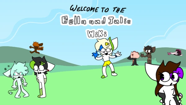 Bella and Julie Wiki | Fandom