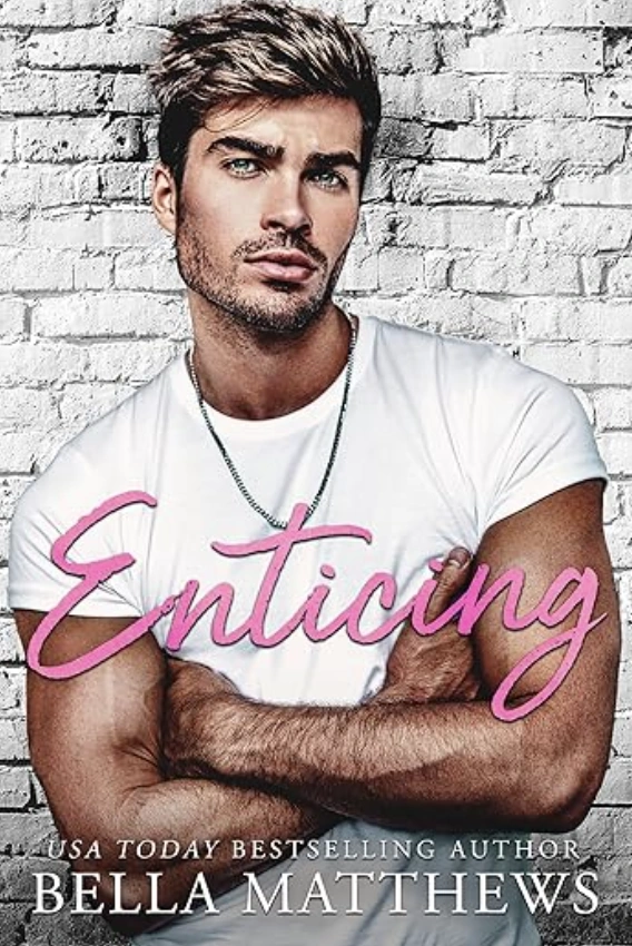 Enticing | Bella Matthews Verse Wiki | Fandom