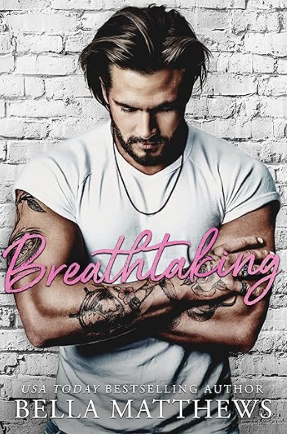 Breathtaking | Bella Matthews Wiki | Fandom