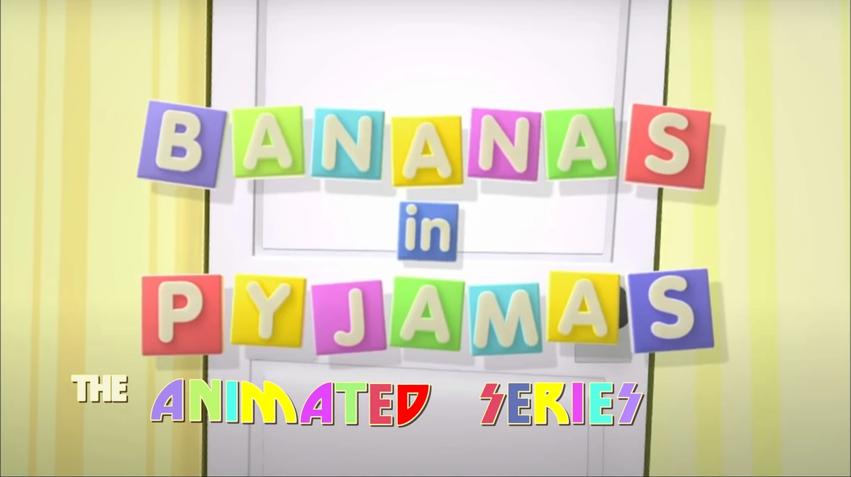 Bananas in Pyjamas: The Animated Series | Bella’s World Wiki | Fandom
