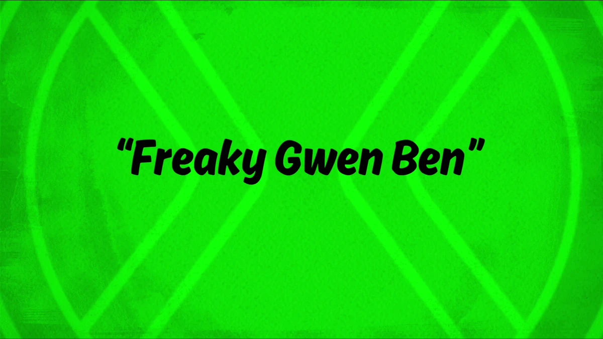 Freaky Gwen Ben/Gallery | Ben 10 Wiki | Fandom