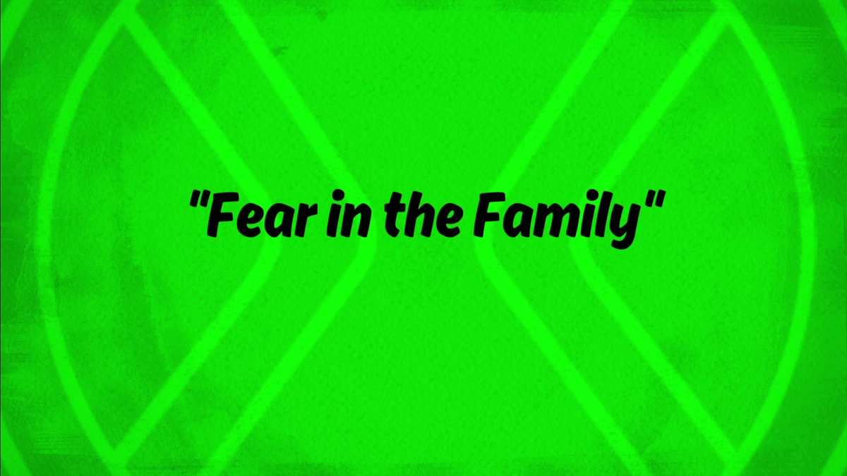Fear in the Family/Gallery | Ben 10 Wiki | Fandom