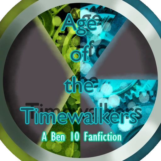 Age of the Timewalkers | Ben 10 Fan Fiction Wiki | Fandom