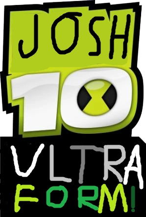 Josh 10: Ultra Form! | Ben 10 Fan Fiction Wiki | Fandom
