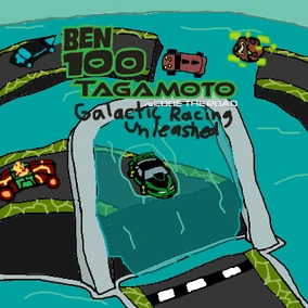 Ben 100 Tagamoto : Galactic Racing Unleashed! | Ben 10 Fan Fiction Wiki ...