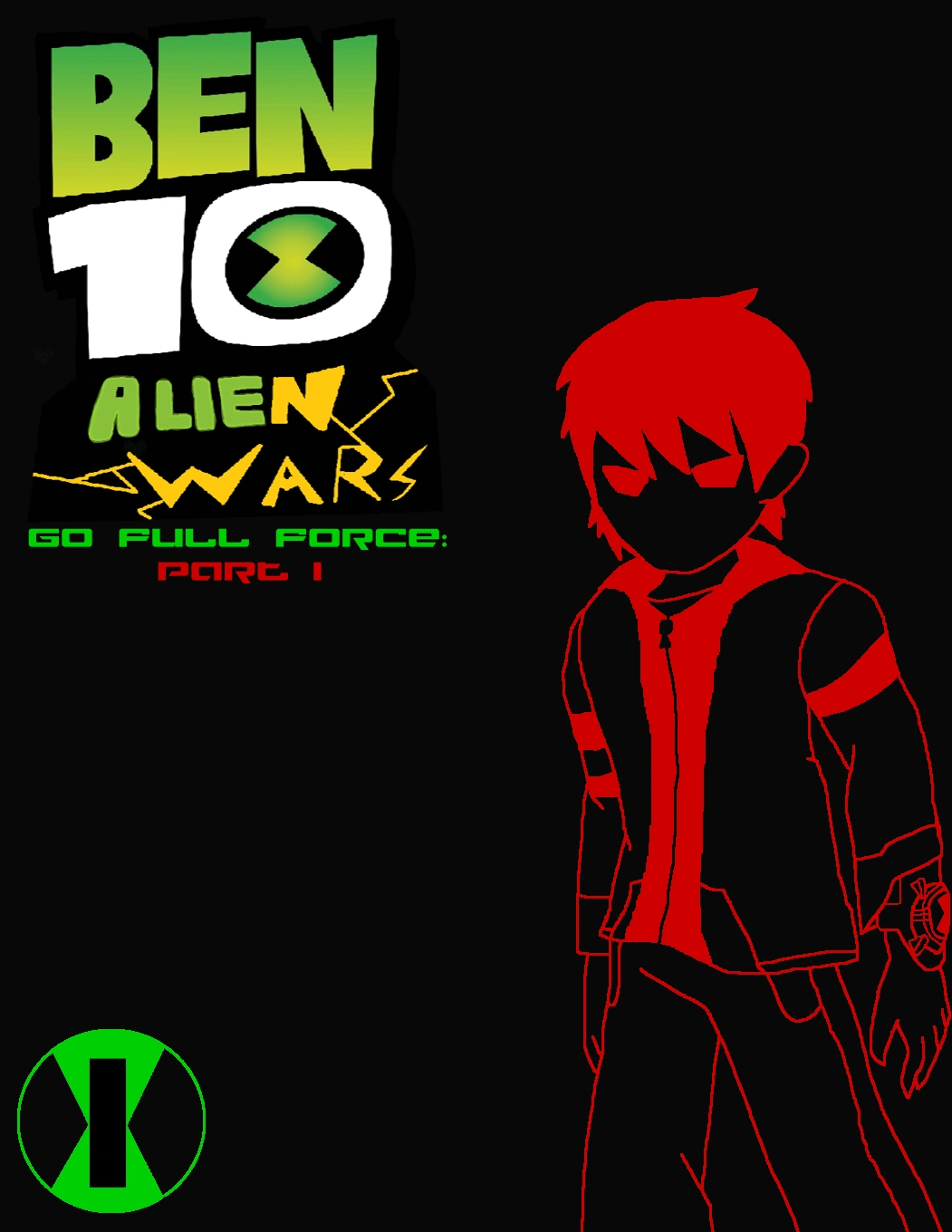 Go Full Force: Part 1 | Ben 10 Fan Fiction Wiki | Fandom