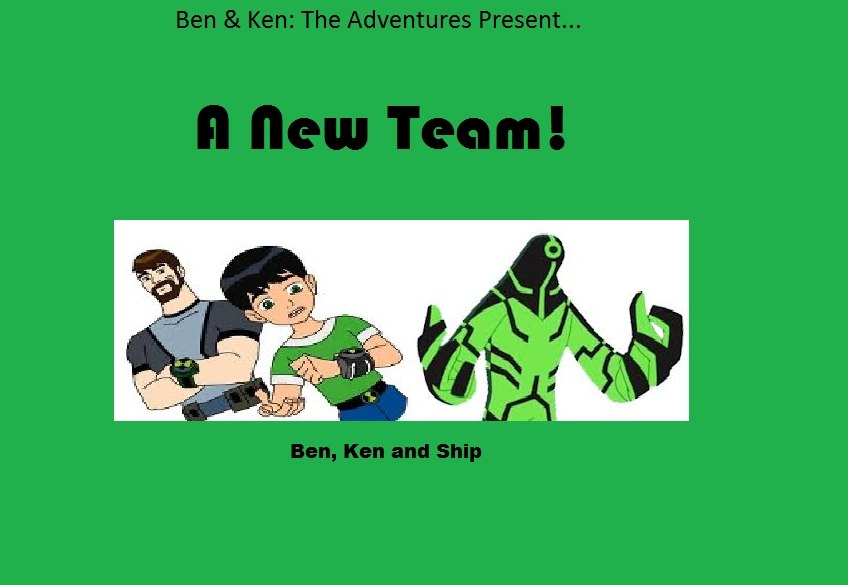 A New Team | Ben 10 Fan Fiction Wiki | Fandom