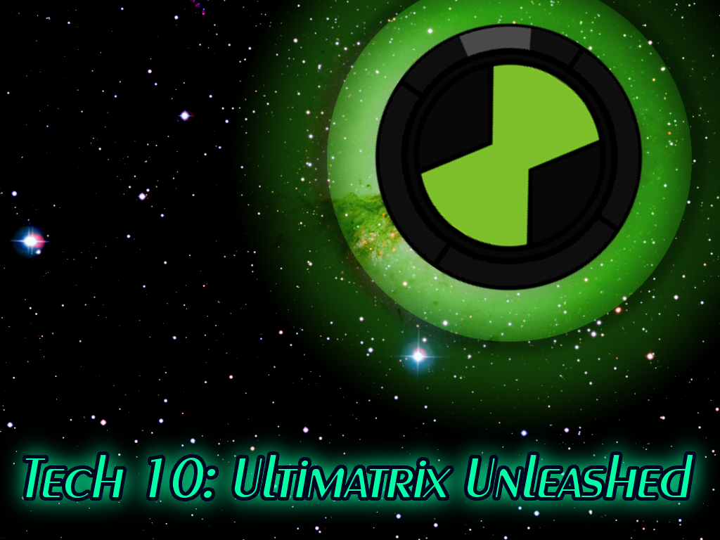 Tech 10: Ultimatrix Unleashed/Mystery of the Ultimatrix Arc | Ben 10 ...