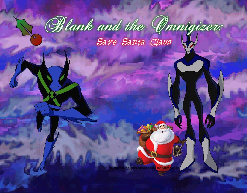 Blank and the Omnigizer: Save Santa Clause | Ben 10 Fan Fiction Wiki ...
