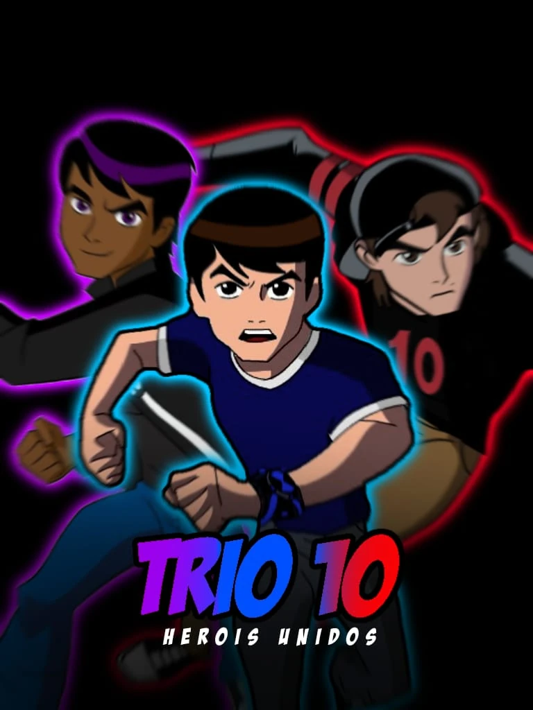 Trio 10 | Ben 10 Fan Fiction Wiki | Fandom