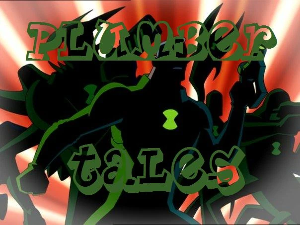 The Plumber Tales (Franchise) | Ben 10 Fan Fiction Wiki | Fandom