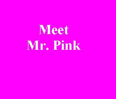 Meet Mr. Pink | Ben 10 Fan Fiction Wiki | Fandom