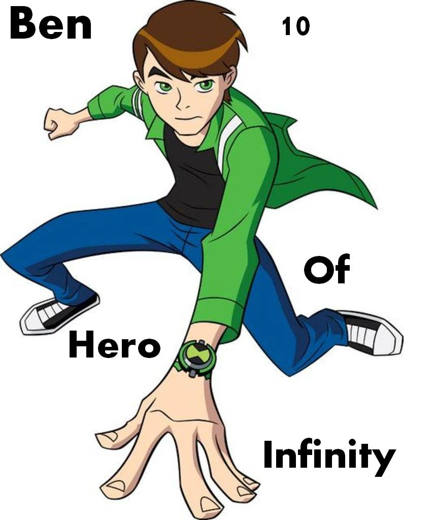 Ben 10: Hero Of Infinity | Ben 10 Fan Fiction Wiki | Fandom
