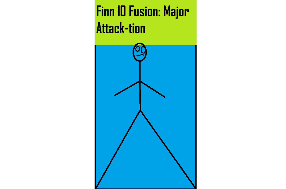 Finn 10 Fusion: Major Attack-tion | Ben 10 Fan Fiction Wiki | Fandom