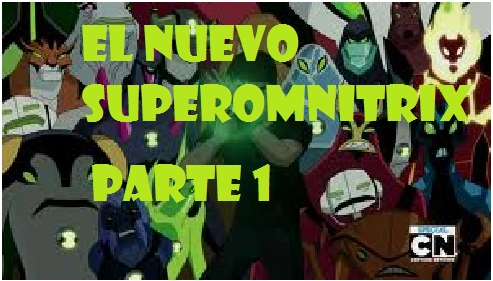 El nuevo Super omnitrix parte 1 | Ben 10 Fan Fiction Wiki | Fandom