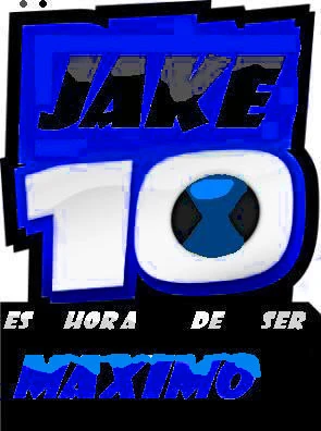 Jake 10:Es Hora De Ser Maximo | Ben 10 Fan Fiction Wiki | Fandom