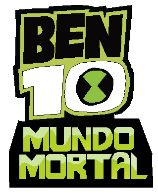 Ben 10: Mundo Mortal | Ben 10 Fan Fiction Wiki | Fandom