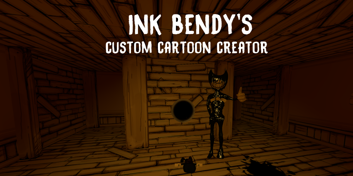 Ink Bendy's Custom Cartoon Creator | Bendy And The Ink Machine Custom ...