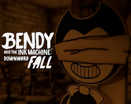Bendy and the Ink Machine: Downward Fall | Bendy And The Ink Machine ...