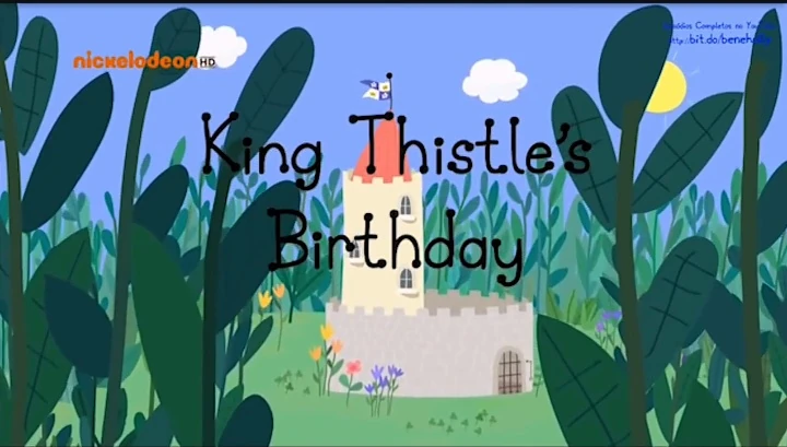 King Thistle's Birthday | Ben & Holly's Little Kingdom Wiki | Fandom