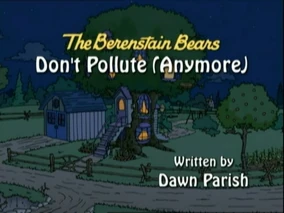 The Berenstain Bears Don't Pollute (Anymore) (episode) | Berenstain ...
