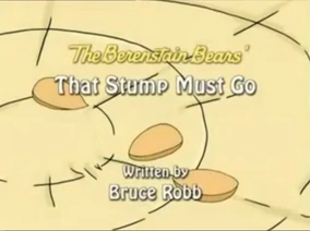 The Berenstain Bears: That Stump Must Go (episode) | Berenstain Bears ...