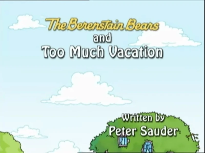 The Berenstain Bears and Too Much Vacation (episode) | Berenstain Bears ...