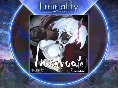 Inchoate | Berry Melody Wiki | Fandom