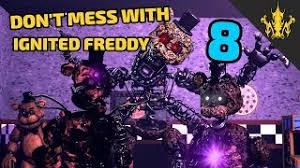 "Don't mess with Ignited Freddy 8" | Bertbert Wiki | Fandom
