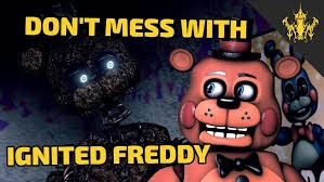 "Don't mess with Ignited Freddy 1" | Bertbert Wiki | Fandom