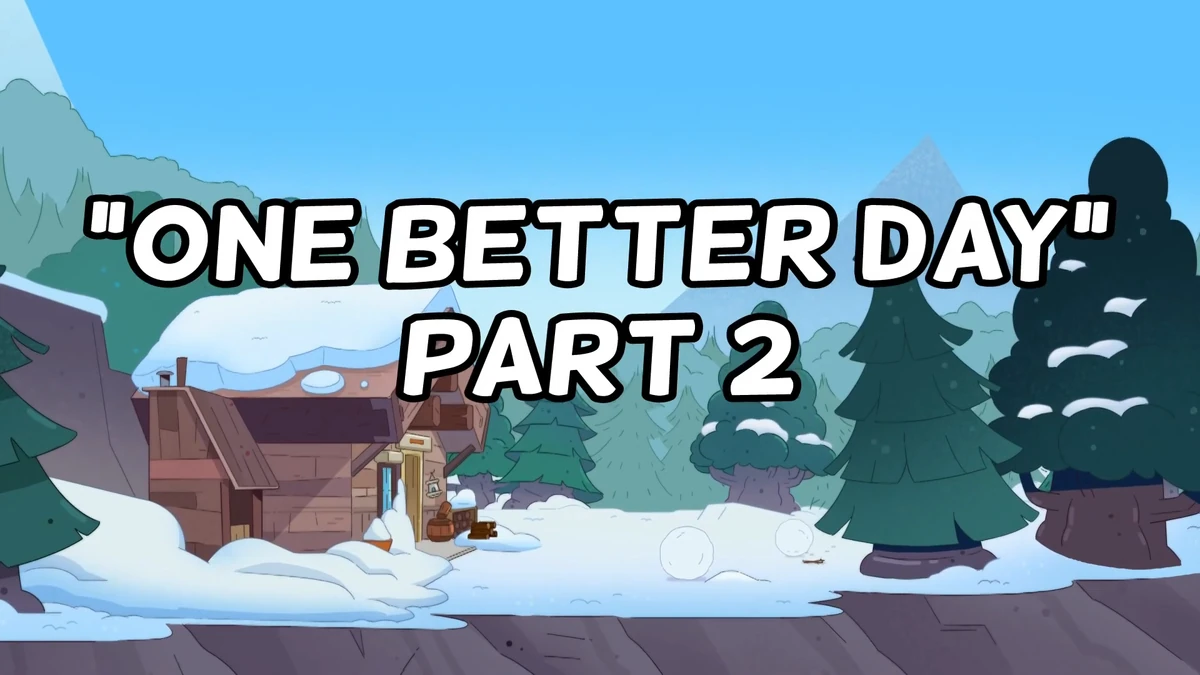 One Better Day - Part 2 | Best and Bester Wiki | Fandom
