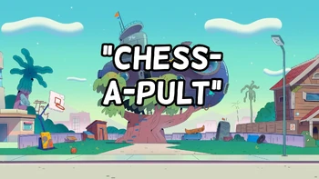Chess-A-Pult | Best and Bester Wiki | Fandom